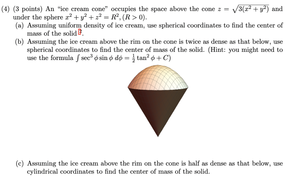 4) (3 points) An "ice cream cone" occupies the space | Chegg.com