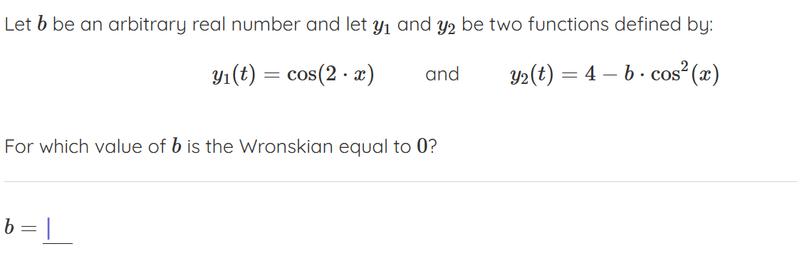 Solved Let b be an arbitrary real number and let y1 and y2 | Chegg.com