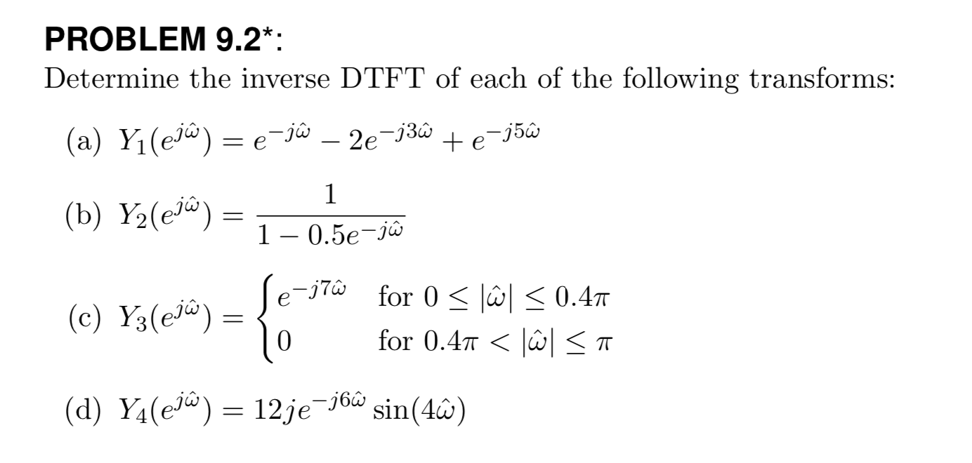 Solved PROBLEM 9.2*: Determine the inverse DTFT of each of | Chegg.com