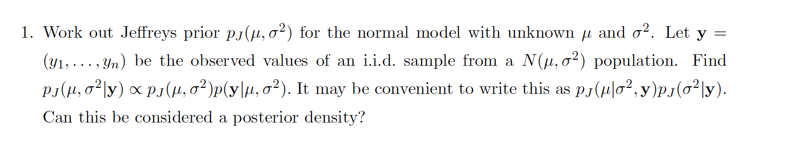 Solved = 1. Work out Jeffreys prior pj(u,02) for the normal | Chegg.com