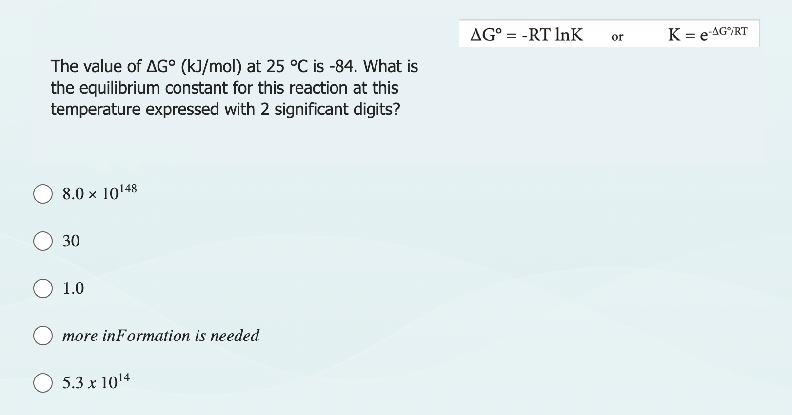 Solved ΔG°=-RTlnK, or ,K=e-ΔG°RTThe value of ΔG°(kJmol) ﻿at | Chegg.com