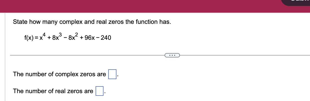 Solved State how many complex and real zeros the function | Chegg.com