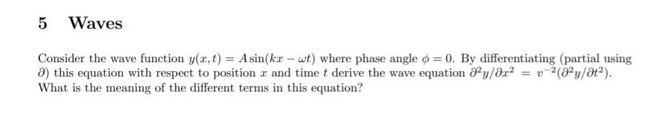 Solved 5 Waves Consider the wave function y(x,t) = A sin(kx | Chegg.com