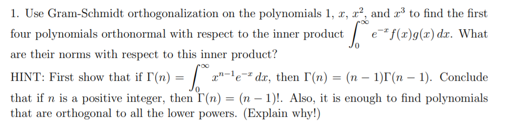 Solved 1. Use Gram-Schmidt orthogonalization on the | Chegg.com