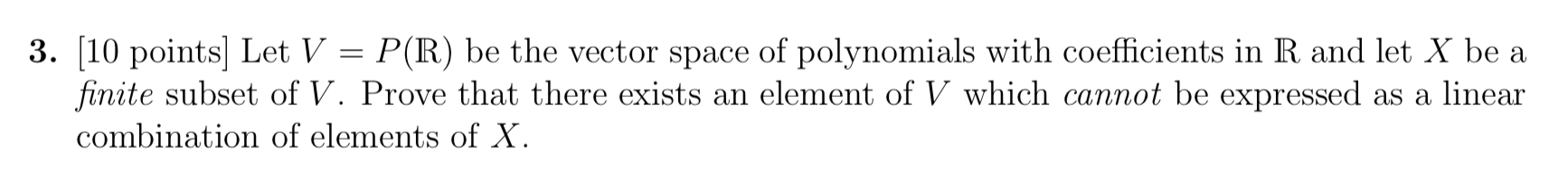 Solved 3. [10 points) Let V = P(R) be the vector space of | Chegg.com Solved 3. [10 points) Let V = P(R) be the vector space of | Chegg.com