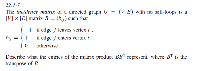 Solved 2. Problem 22.1-7 - Incidence matrix of a graph. | Chegg.com