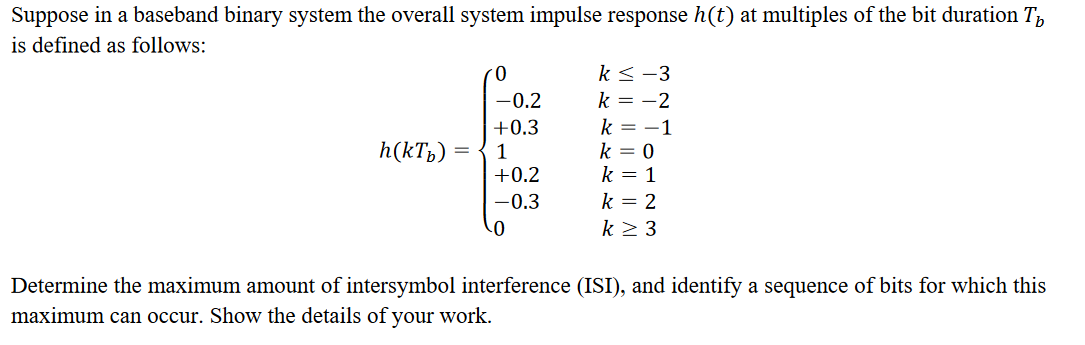 Solved Suppose in a baseband binary system the overall | Chegg.com