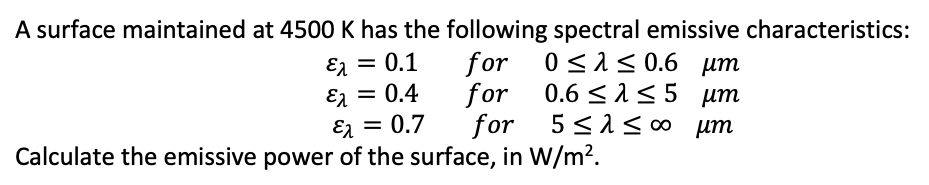 Solved A surface maintained at 4500 K has the following | Chegg.com
