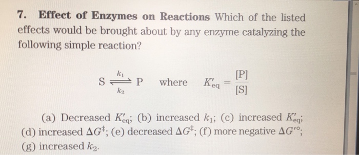 Solved 7. Effect of Enzymes on Reactions Which of the listed | Chegg.com