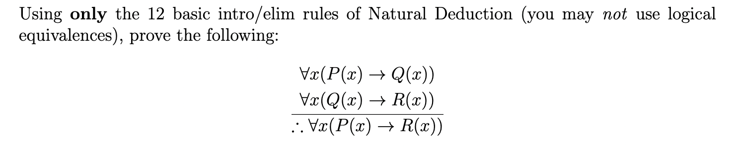 Solved Using only the 12 basic intro/elim rules of Natural | Chegg.com