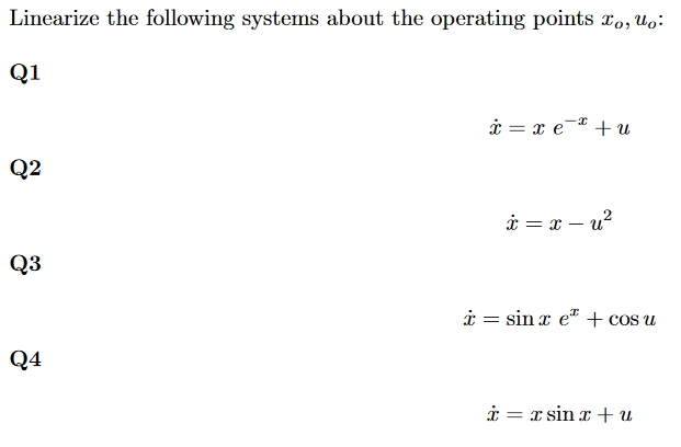 Solved Linearize the following systems about the operating | Chegg.com