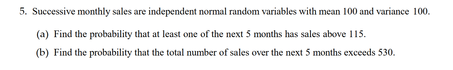 Solved 5. Successive monthly sales are independent normal | Chegg.com