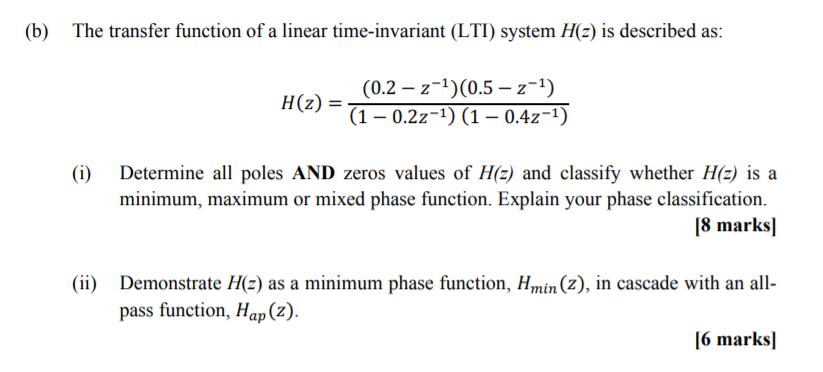 Solved (b) The transfer function of a linear time-invariant | Chegg.com