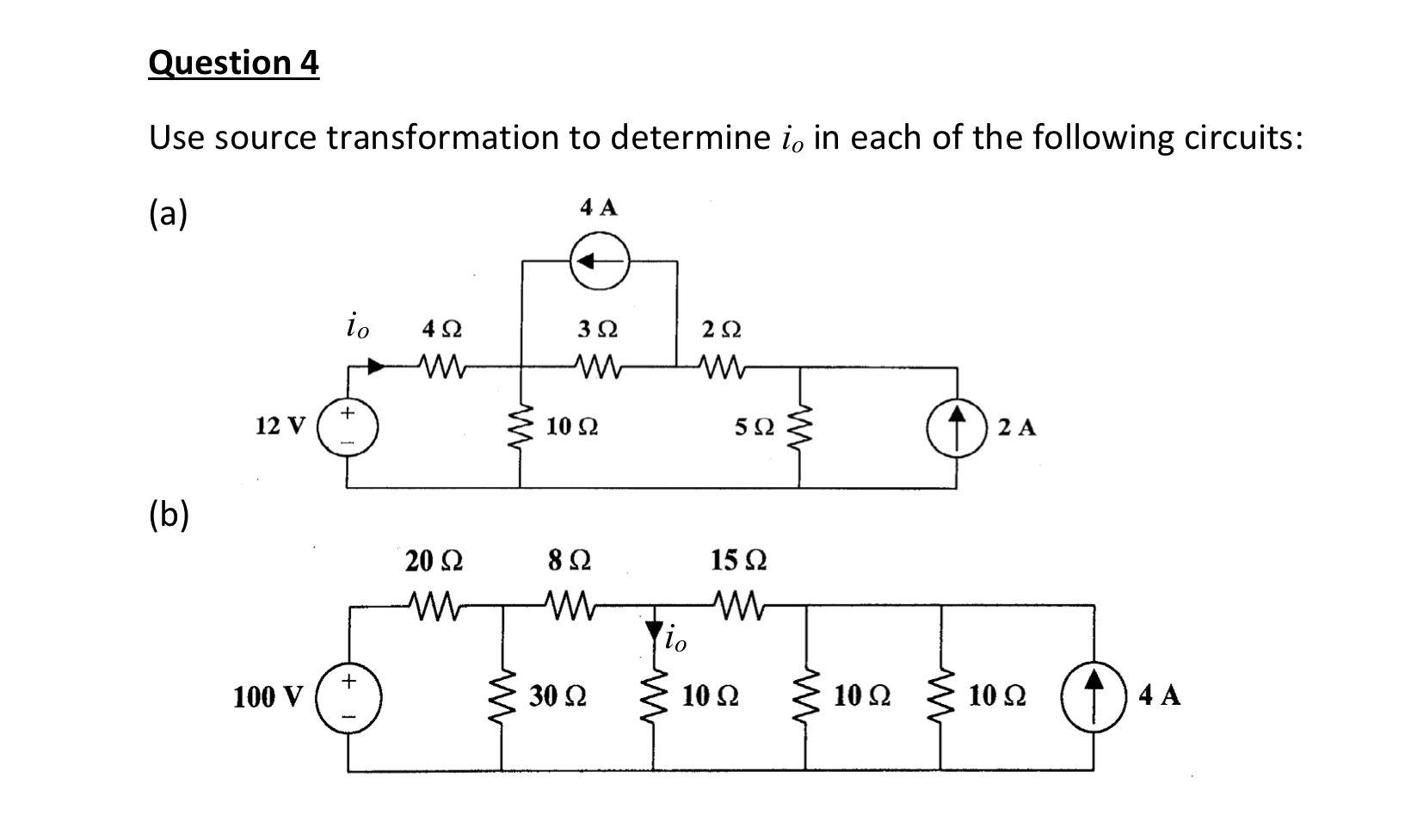 Solved Use Source Transformation To Determine Io In Each Of 