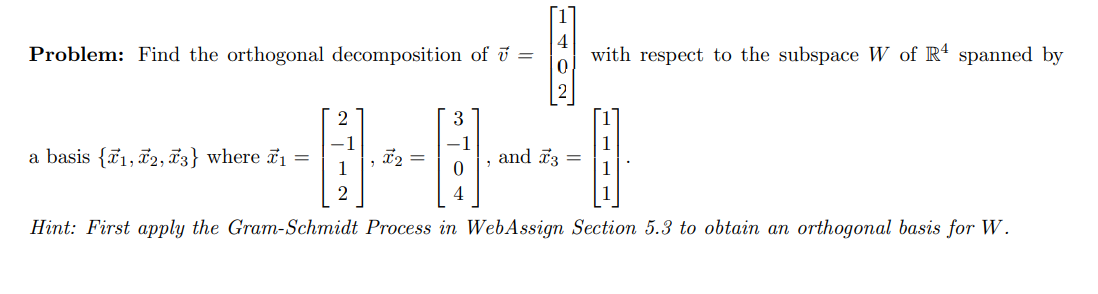 Solved Problem: Find the orthogonal decomposition of ū = --- | Chegg.com