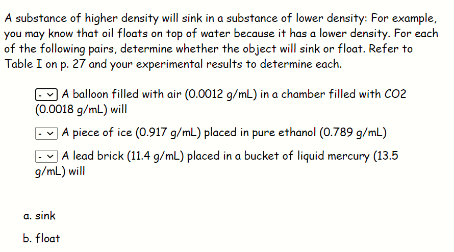Solved A substance of higher density will sink in a | Chegg.com
