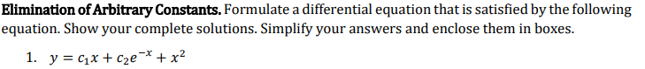 Solved Elimination of Arbitrary Constants. Formulate a | Chegg.com