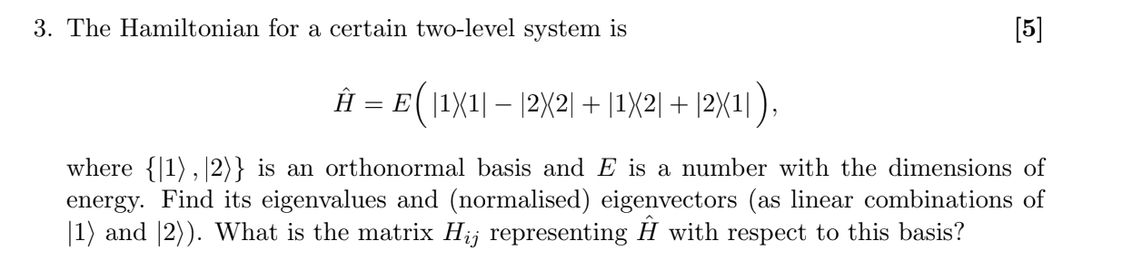 Solved 3. The Hamiltonian for a certain two-level system is | Chegg.com
