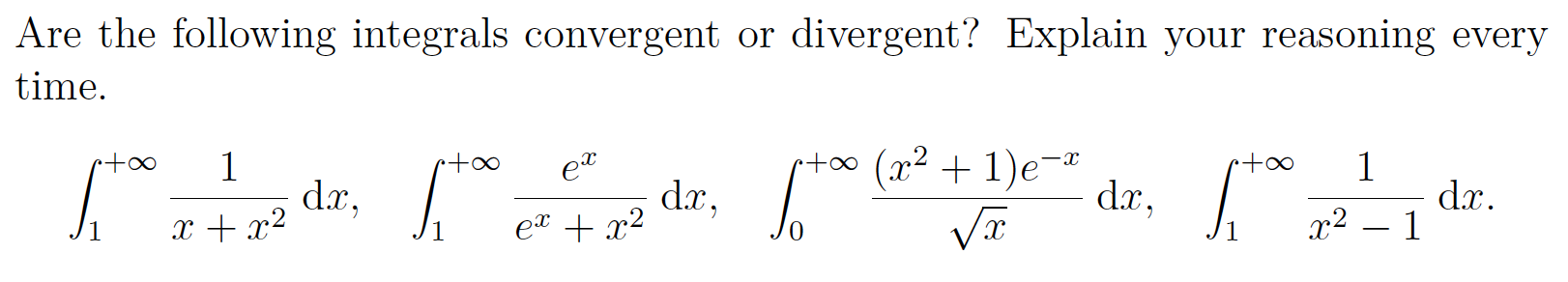 Solved Are the following integrals convergent or divergent? | Chegg.com