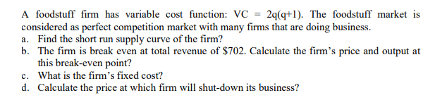 Solved A foodstuff firm has variable cost function: | Chegg.com