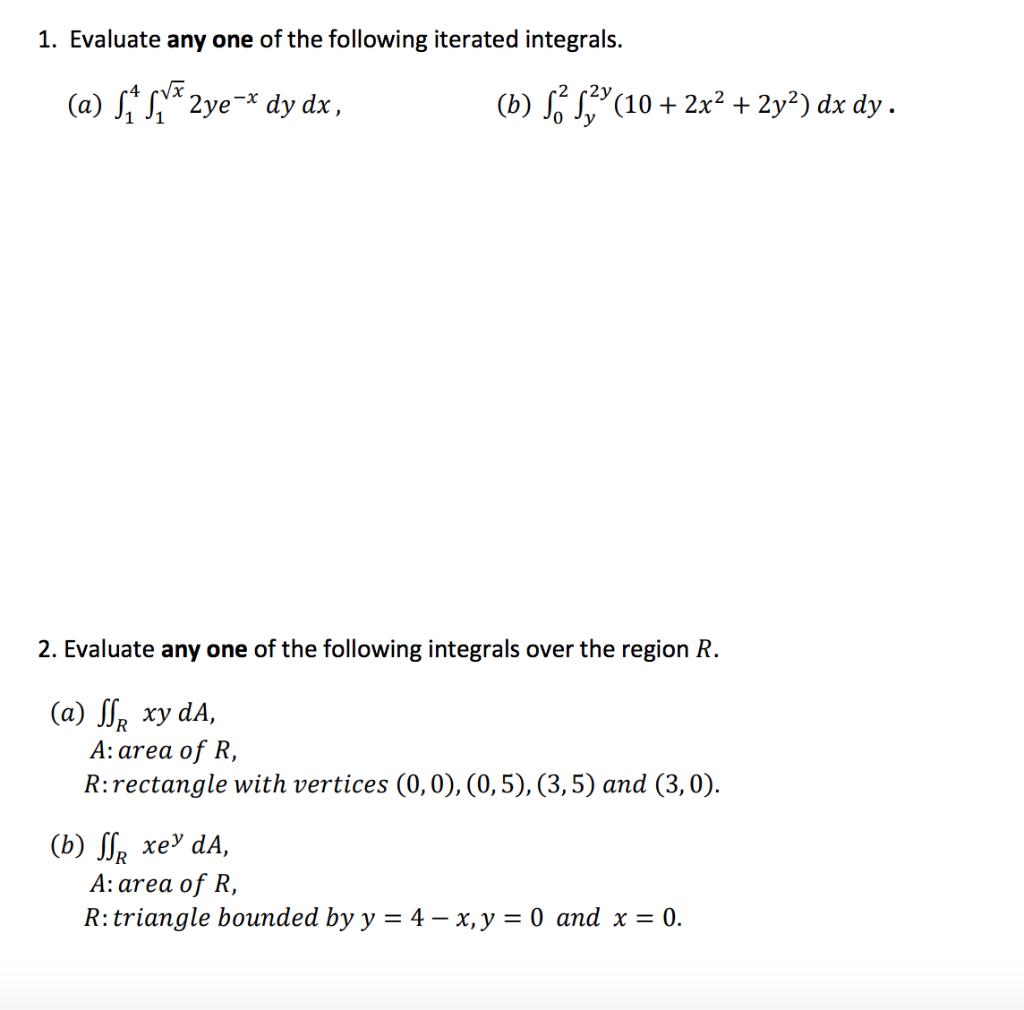 Solved 1. Evaluate any one of the following iterated | Chegg.com