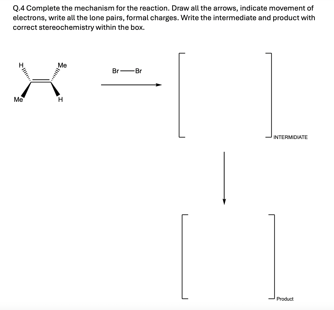 Q. 4 ﻿Complete the mechanism for the reaction. Draw | Chegg.com