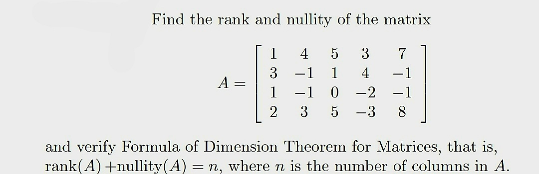 Solved Find the rank and nullity of the matrix | Chegg.com