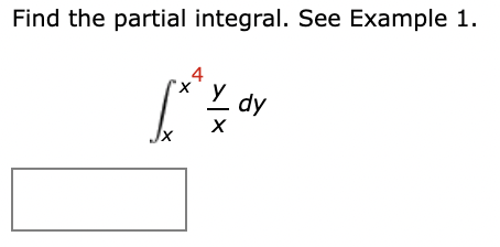 Solved Find the partial integral. See Example 1. link ' Y y | Chegg.com