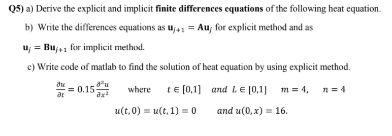 Solved Q5) a) Derive the explicit and implicit finite | Chegg.com