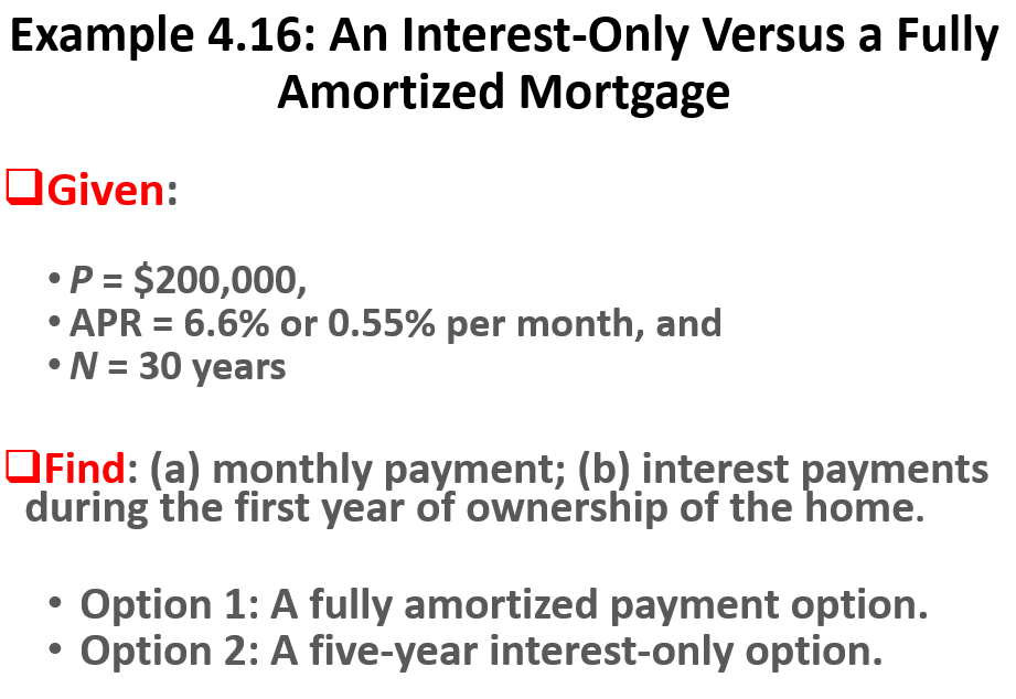 Solved Example 4.16: An Interest-Only Versus a Fully | Chegg.com