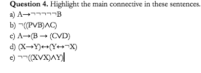 Question 4. Highlight the main connective in these | Chegg.com