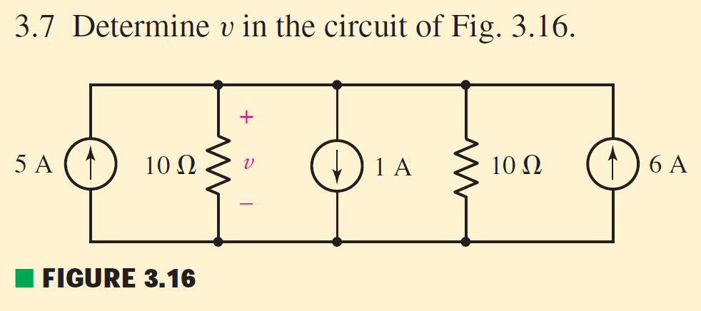 Solved 3.7 Determine v in the circuit of Fig. 3.16. FIGURE | Chegg.com