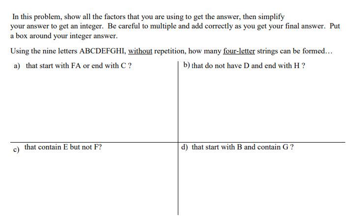 Solved In this problem, show all the factors that you are | Chegg.com