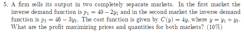 5. A firm sells its output in two completely separate | Chegg.com