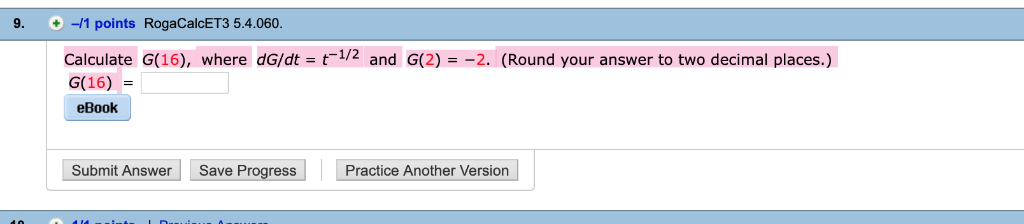Solved Calculate G(16), where dG/dt = t−1/2 and G(2) = −2. | Chegg.com