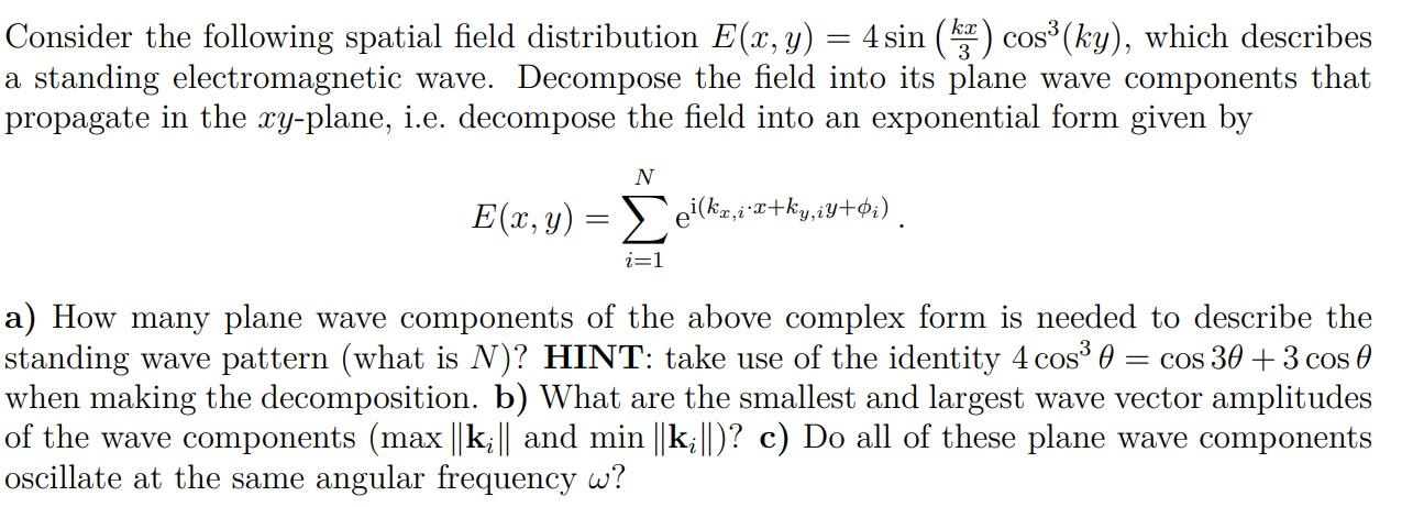 Solved Consider the following spatial field distribution | Chegg.com