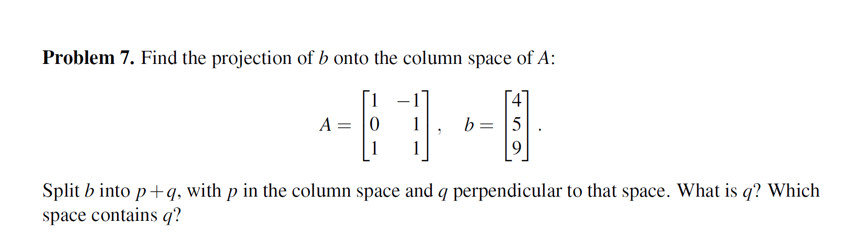 Problem 7. Find the projection of b onto the column | Chegg.com