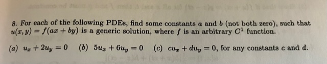 Solved For each of the following PDEs, find some constants a | Chegg.com