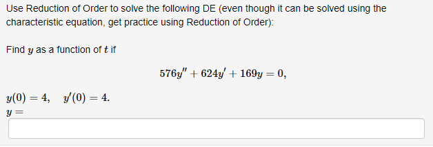 Solved Use Reduction of Order to solve the following DE | Chegg.com
