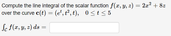 Solved Compute the line integral of the scalar function | Chegg.com