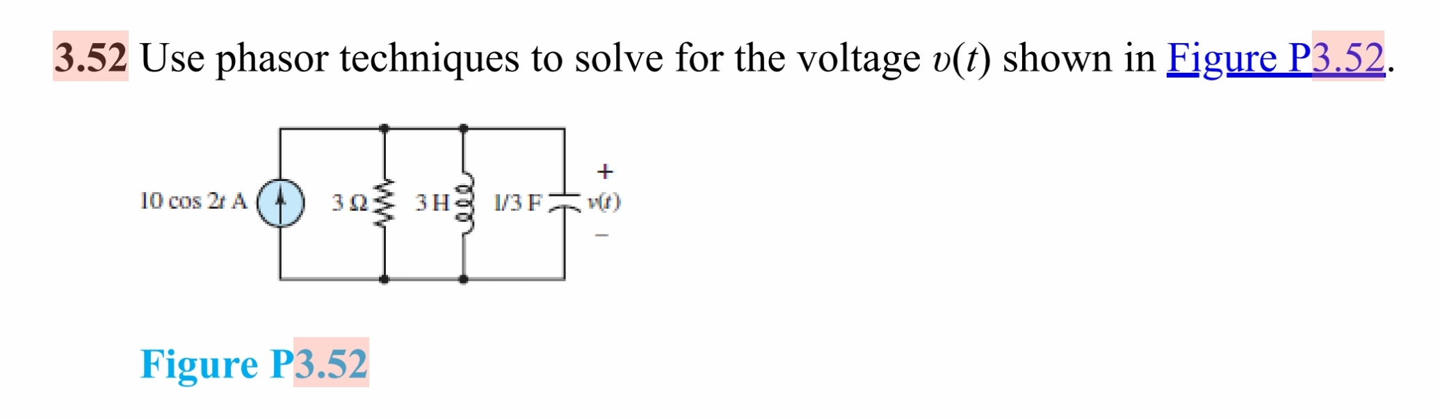 Solved 3.52 Use phasor techniques to solve for the voltage | Chegg.com