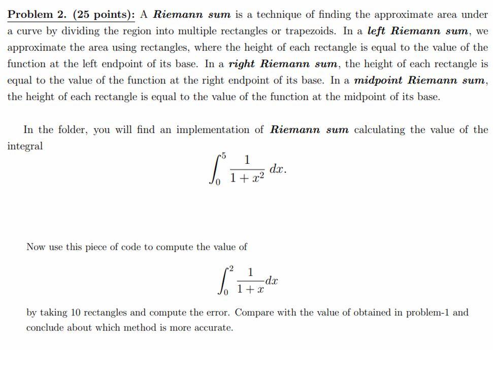 Solved Problem 2. (25 points): A Riemann sum is a technique | Chegg.com