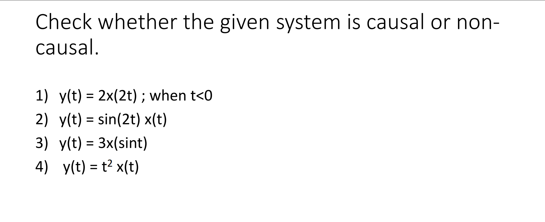 Solved Check whether the given system is causal or | Chegg.com