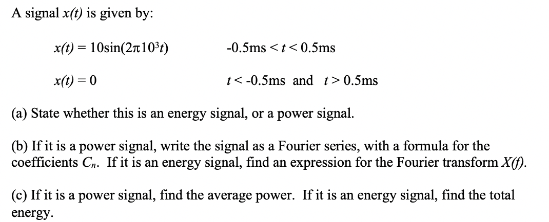 Solved A signal x(t) is given by: x(t) = 10sin(21t103t) | Chegg.com