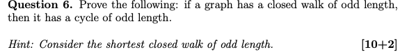 Solved Question 6. Prove the following: if a graph has a | Chegg.com