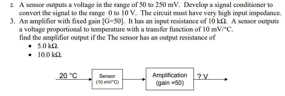 [Solved]: 2. A sensor outputs a voltage in the range of 50