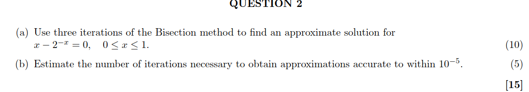 Solved (a) Use three iterations of the Bisection method to | Chegg.com