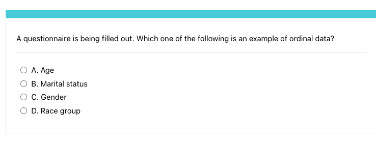 Solved A questionnaire is being filled out. Which one of the | Chegg.com