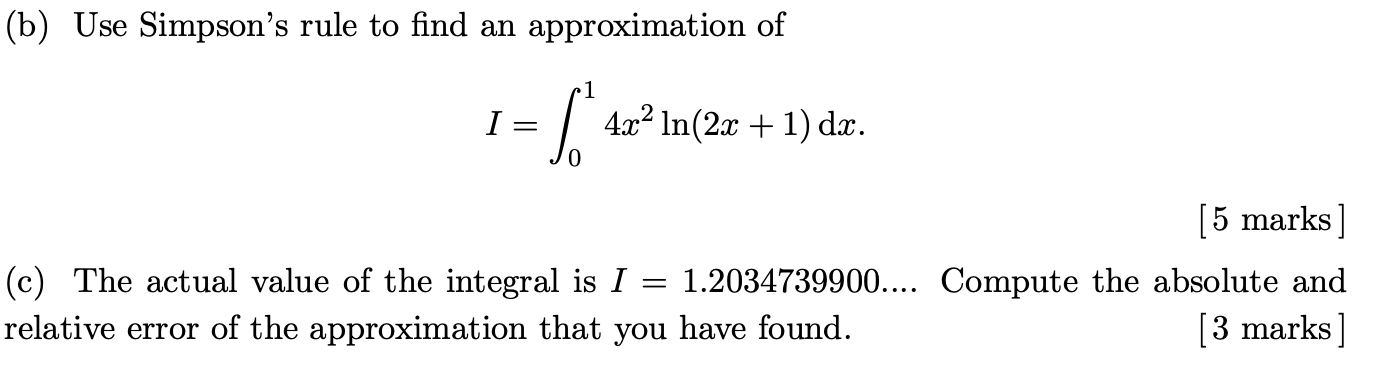 Solved (b) Use Simpson's rule to find an approximation of I= | Chegg.com