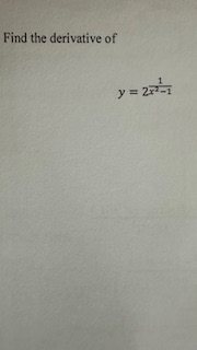 Solved Find the derivative ofy=21x2-1 | Chegg.com